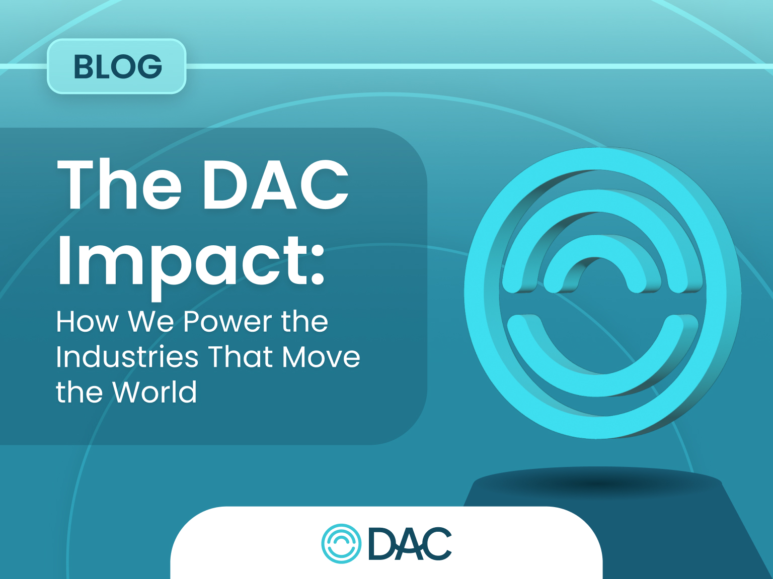 The DAC Impact: How We Power the Industries That Move the World - DAC ...